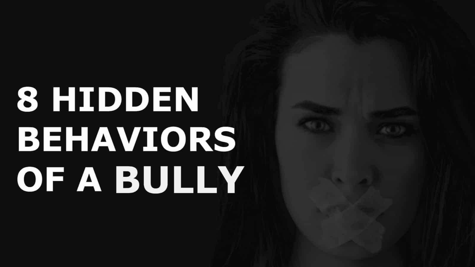 8 Hidden Behaviors of a Bully (And How to Avoid Having Them)