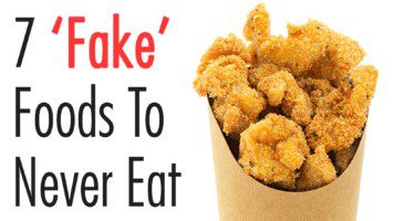 7 'Fake' Foods You Should Never Eat