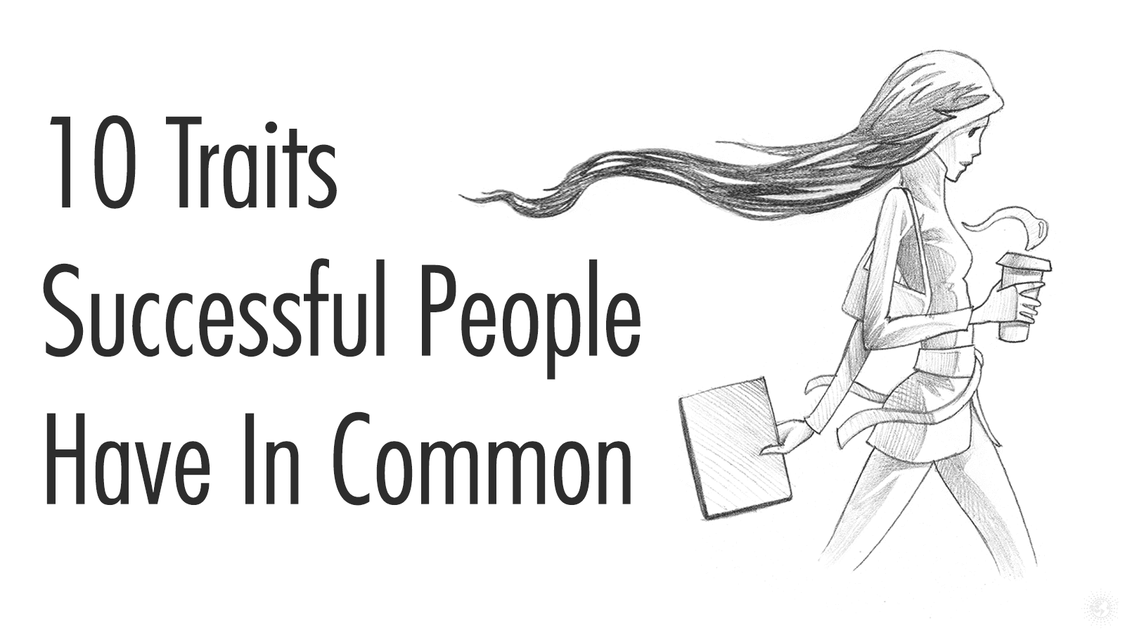 10 Traits Successful People Have In Common