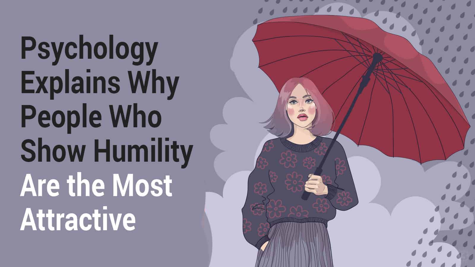 Psychology Explains Why People Who Show Humility Are the Most Attractive